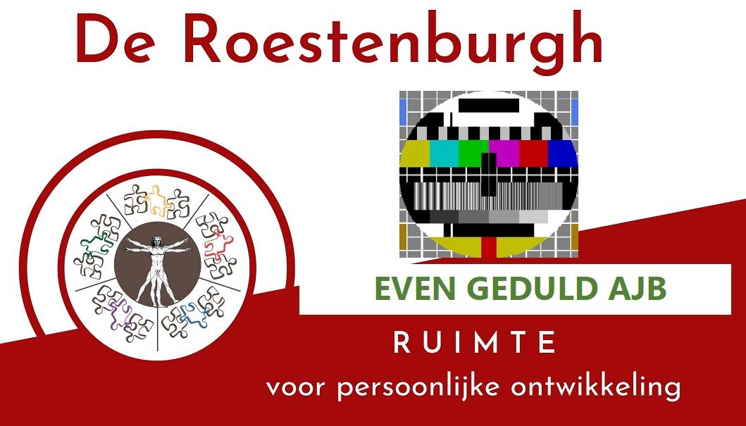 Even Geduld AUB - De Roestenburgh